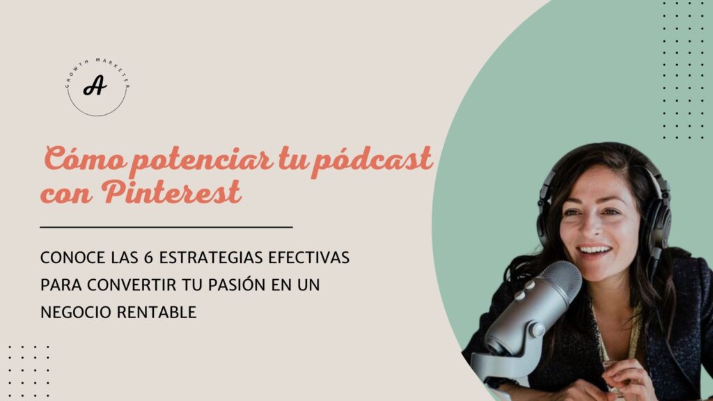Cómo potenciar tu podcast con Pinterest: 6 Consejos prácticos - Ada Ramirez