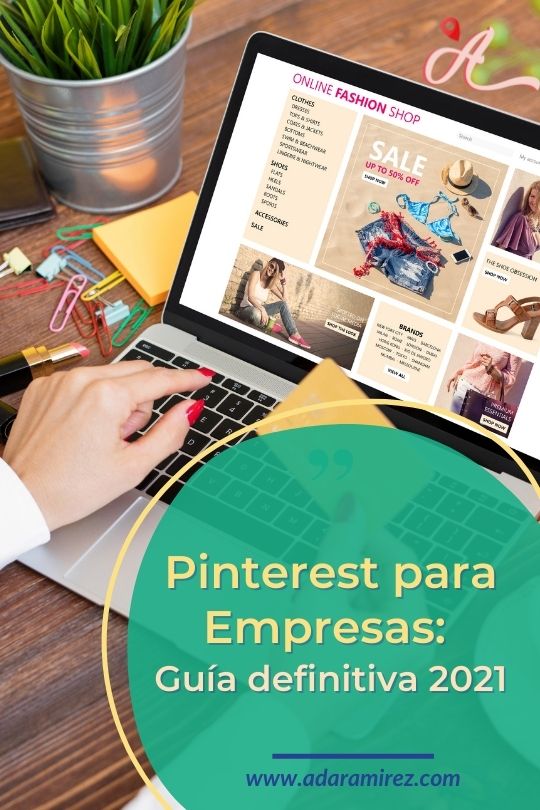 Pinterest para Empresas: Guía definitiva 2021 - Ada Ramirez