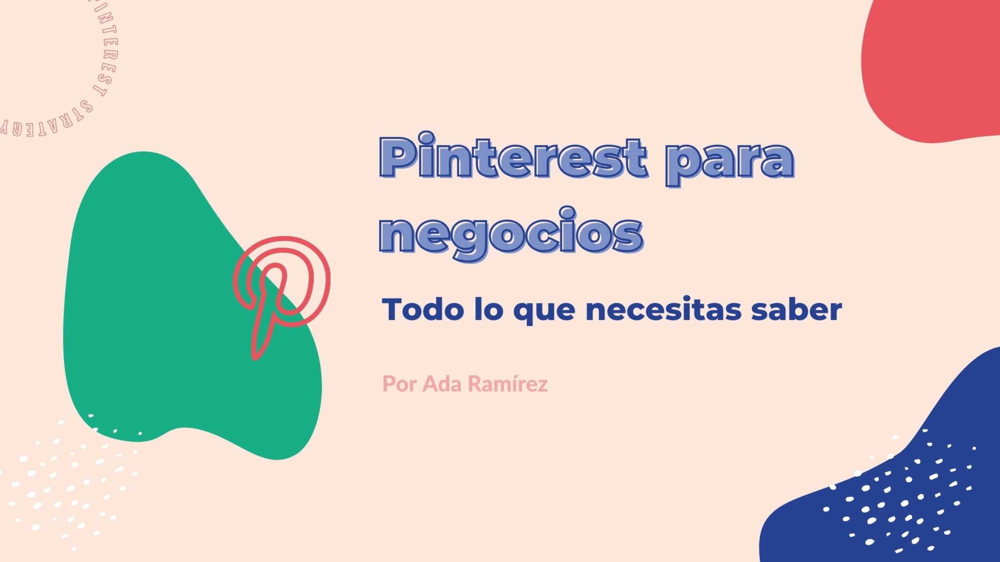 Estrategias de Pinterest para empresas: Guía definitiva 2022