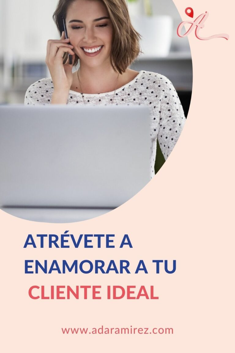 7 prácticas para enamorar a tu cliente - Ada Ramirez
