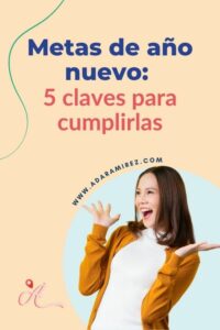Metas de año nuevo: 5 claves para cumplirlas - Ada Ramirez