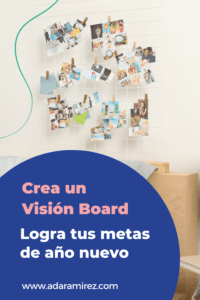 ¿Quieres lograr tus metas de año nuevo? Crea un vision board